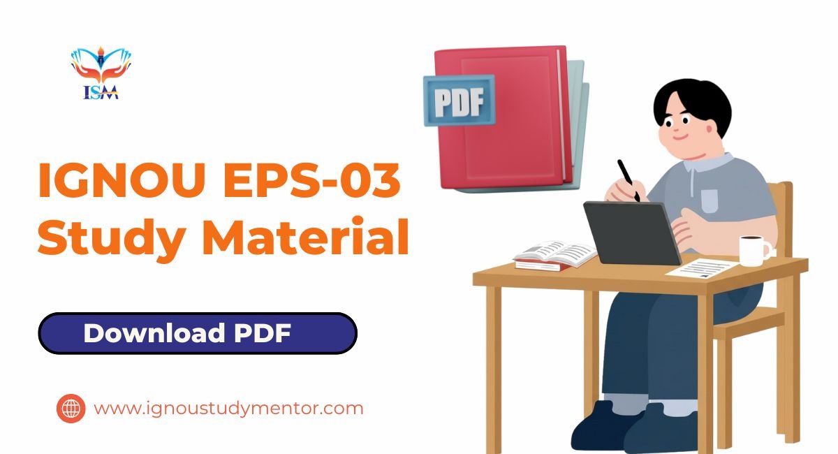 IGNOU EPS-03 Study Material - ISM